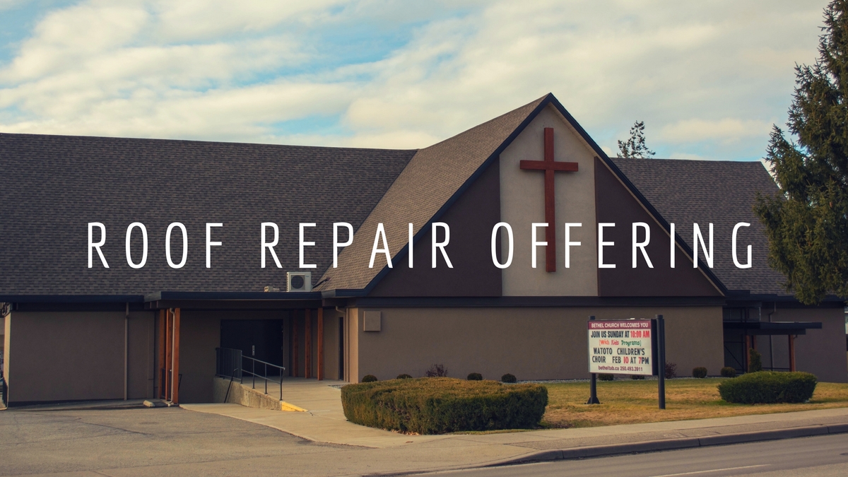 Church Roof Repair | Bethel Church Penticton